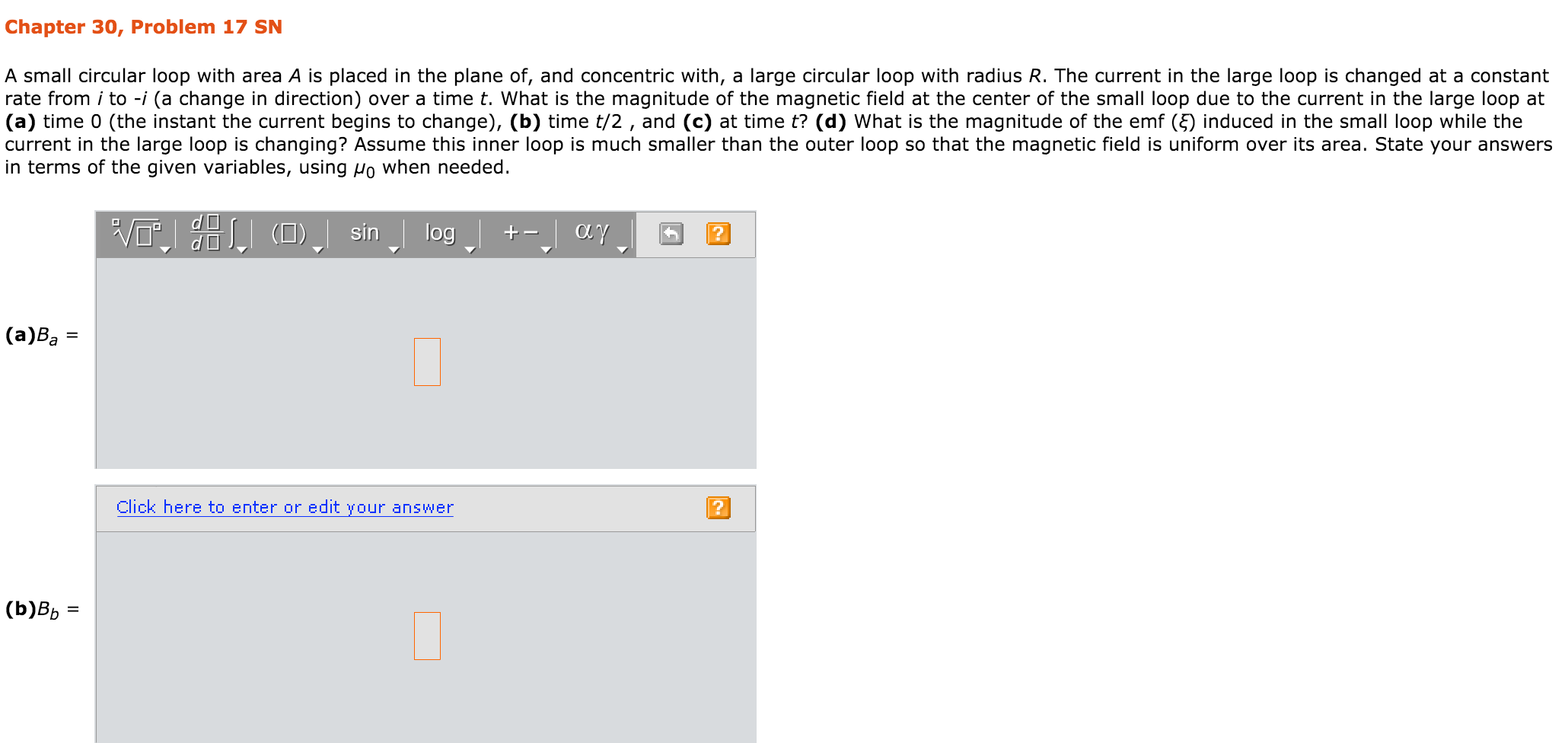 Solved A small circular loop with area A is placed in the | Chegg.com