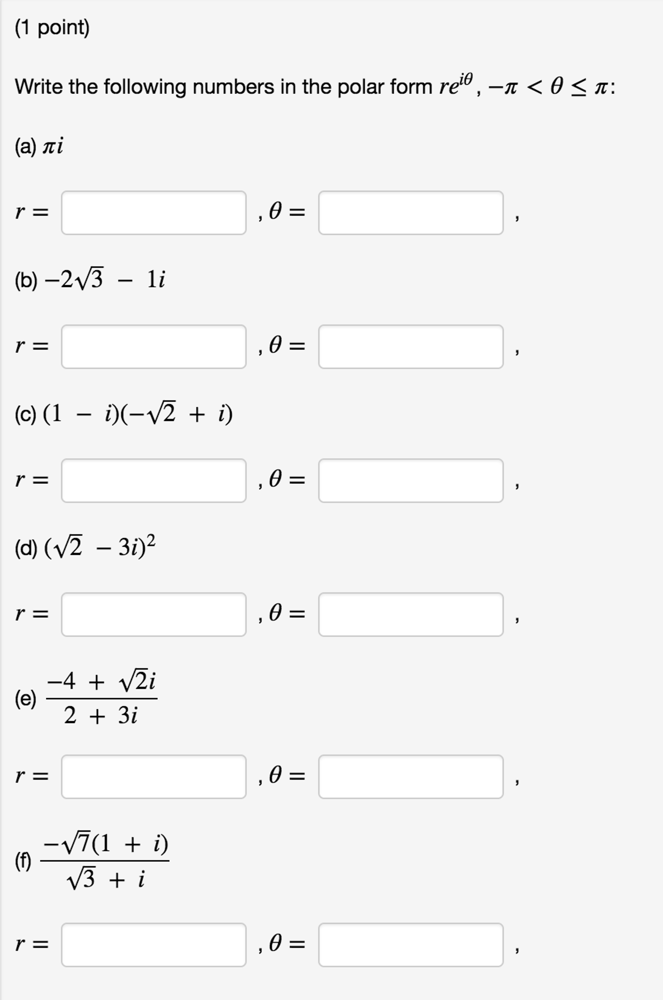 Solved Write The Following Numbers In The Polar Form Re i Chegg