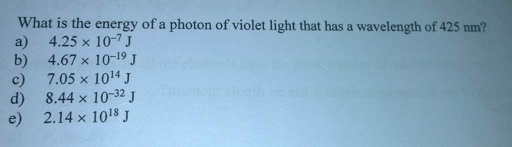 Solved What is the energy of a photon of violet light that | Chegg.com