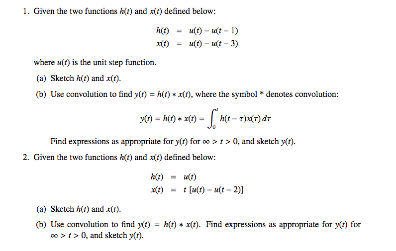 Solved 1. Given the two functions h(t) and x(t) defined | Chegg.com