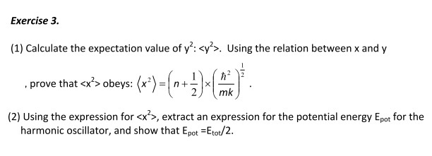 Solved Calculate The Expectation Value Of Y2 Using The