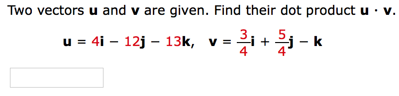 Solved Two vectors U and V are given. Find their dot product | Chegg.com