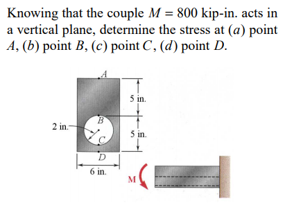 Solved Knowing that the couple M = 800 kip-in. acts in a | Chegg.com