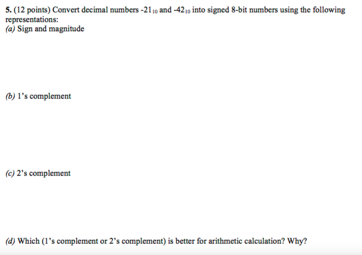Solved 5. (12 points) Convert decimal numbers -21 1o and | Chegg.com