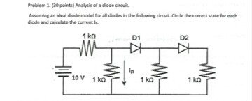 Solved Analysis of a diode circuit Assuming an ideal | Chegg.com