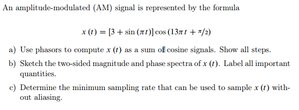 Solved An amplitude-modulated (AM) signal is represented by | Chegg.com