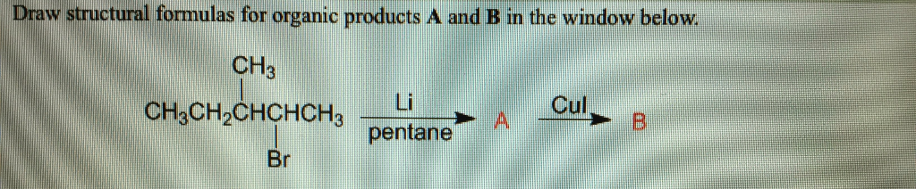 Solved Draw structural formulas for organic products A and B | Chegg.com