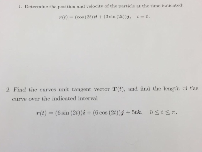 Solved Determine the position and velocity of the particle | Chegg.com