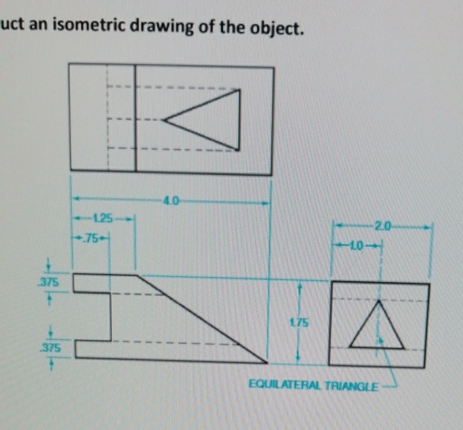 Solved uct an isometric drawing of the object. 75- 375 75 | Chegg.com