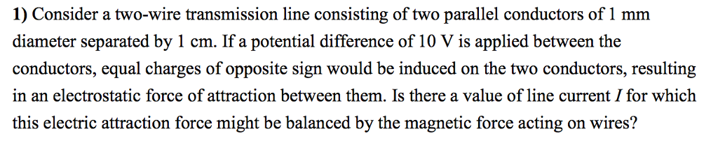 Solved Consider a two-wire transmission line consisting of | Chegg.com