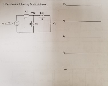 Solved Calculate the following for circuit below: | Chegg.com