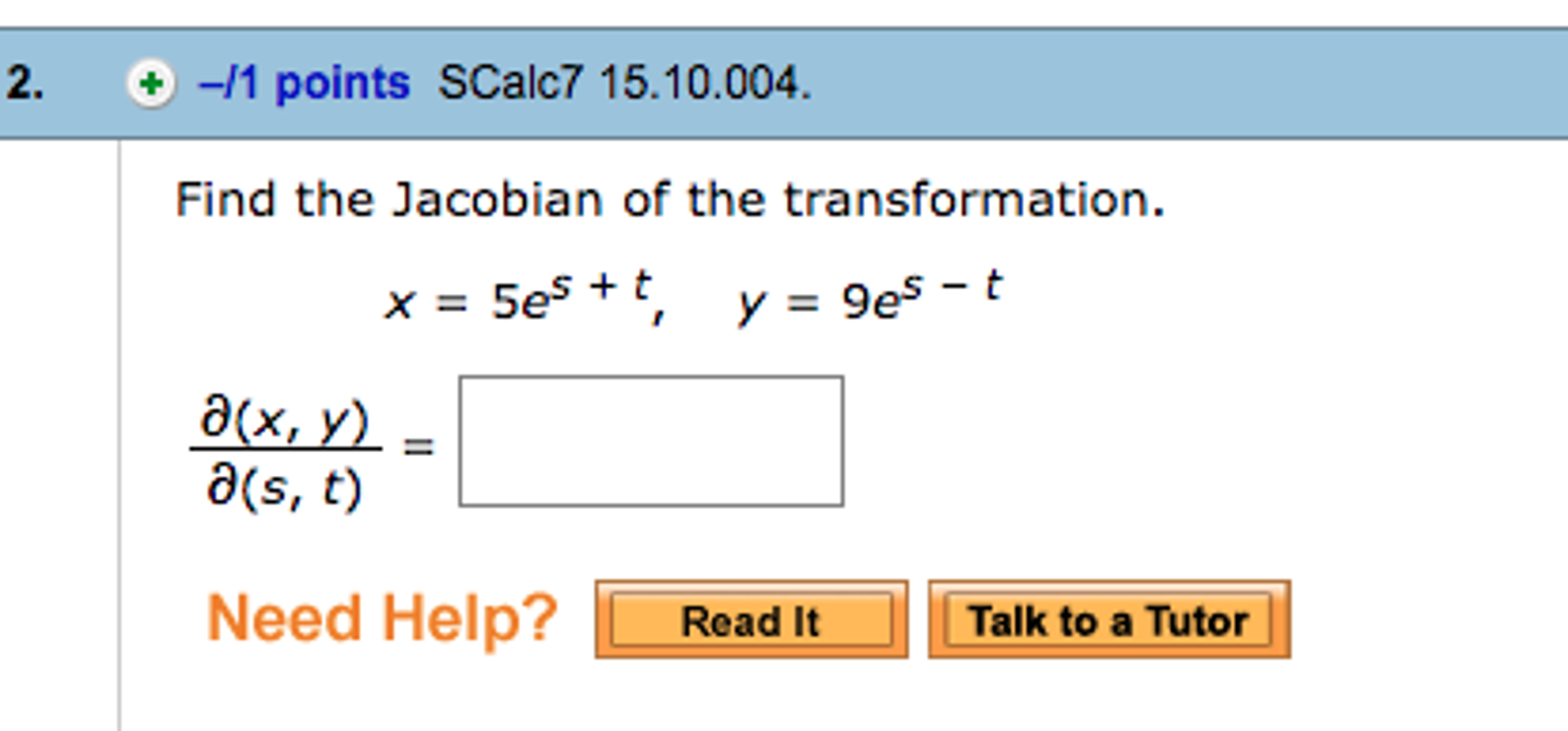 Solved Find the Jacobian of the transformation. x = 56^s + | Chegg.com