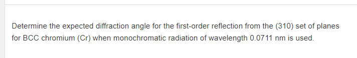 Solved Determine the expected diffraction angle for the | Chegg.com