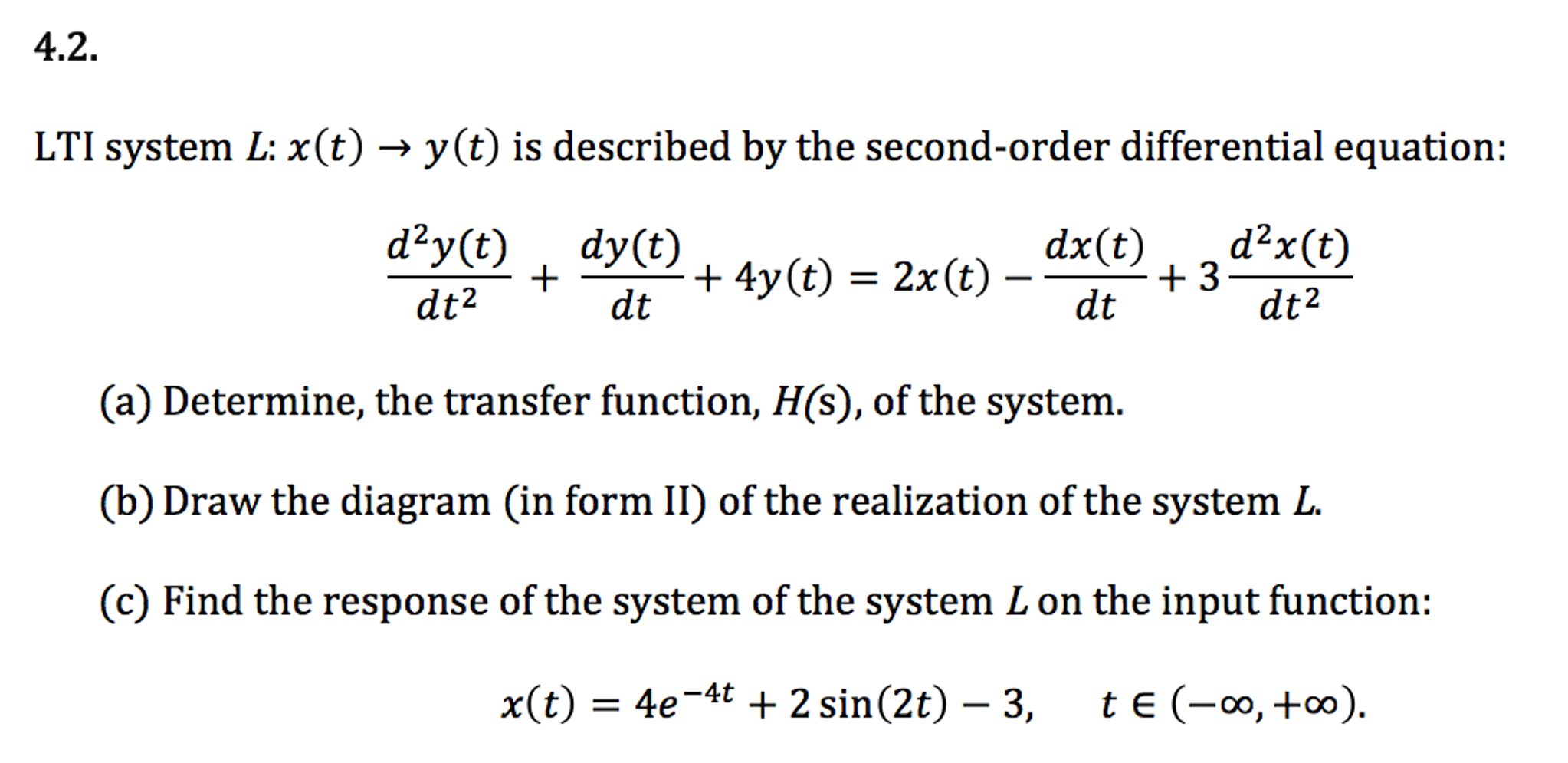 Solved LTI system L: x(t) rightarrow y(t) is described by | Chegg.com