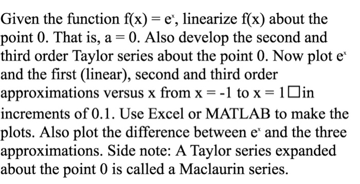 Solved Given the function f(x) = e^x, linearize f(x) about | Chegg.com