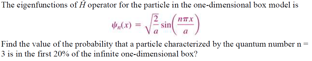 Solved The eigenfunctions of H operator for the p article in | Chegg.com