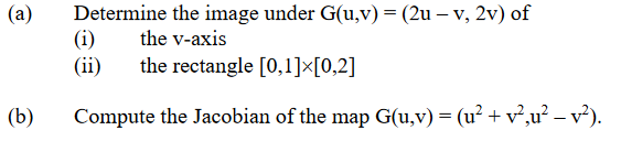 Solved Determine the image under G(u,v) = (2u-v, 2v) of (i) | Chegg.com