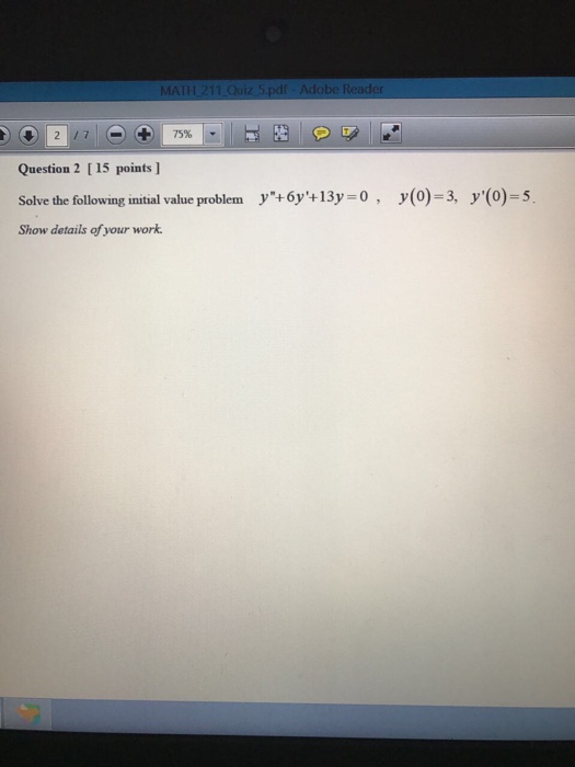 Solved Solve the following initial value problem y" + 6y' | Chegg.com