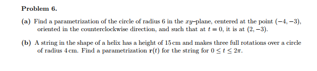 Solved Find a parametrization of the circle of radius 6 in | Chegg.com