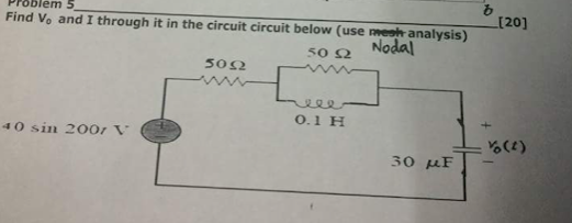 Solved (20) problem 5 Find V, and I through it in the | Chegg.com