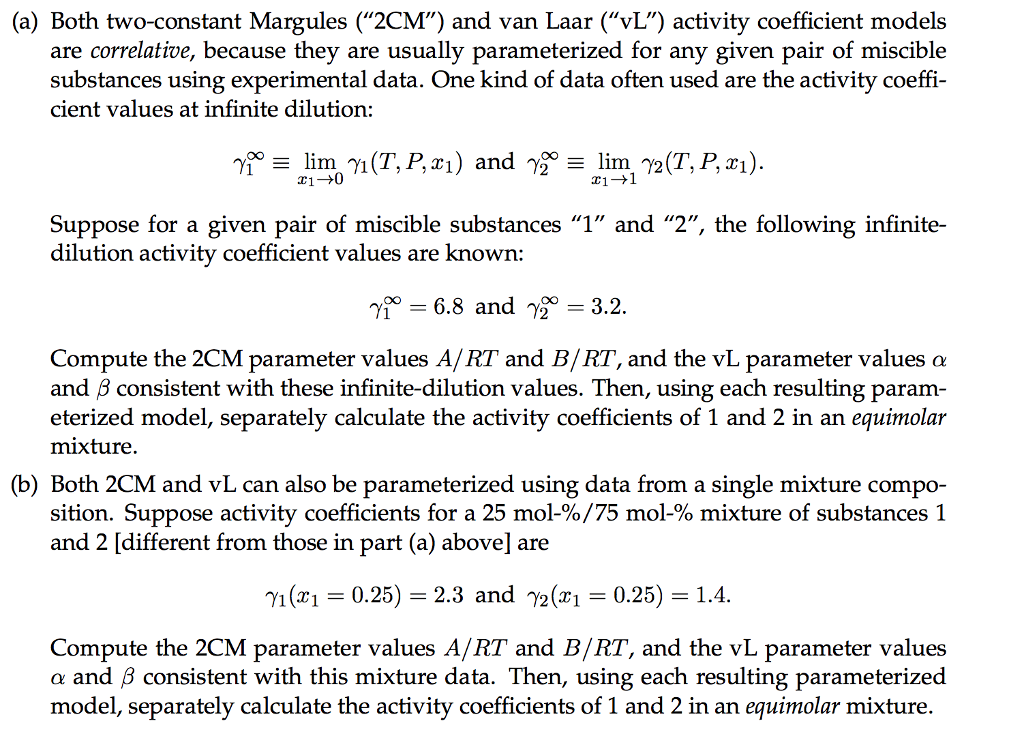 Solved (a) Both two-constant Margules ("2CM") and van Laar | Chegg.com