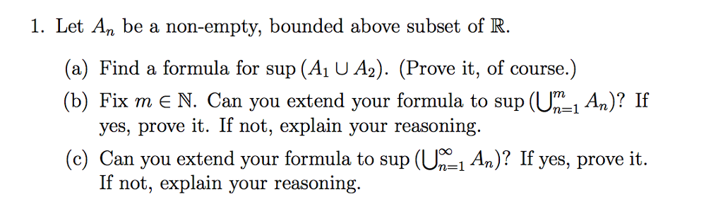Solved Let A_n be a non-empty, bounded above subset of R. | Chegg.com