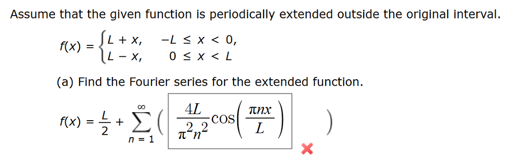 Solved Assume that the given function is periodically | Chegg.com