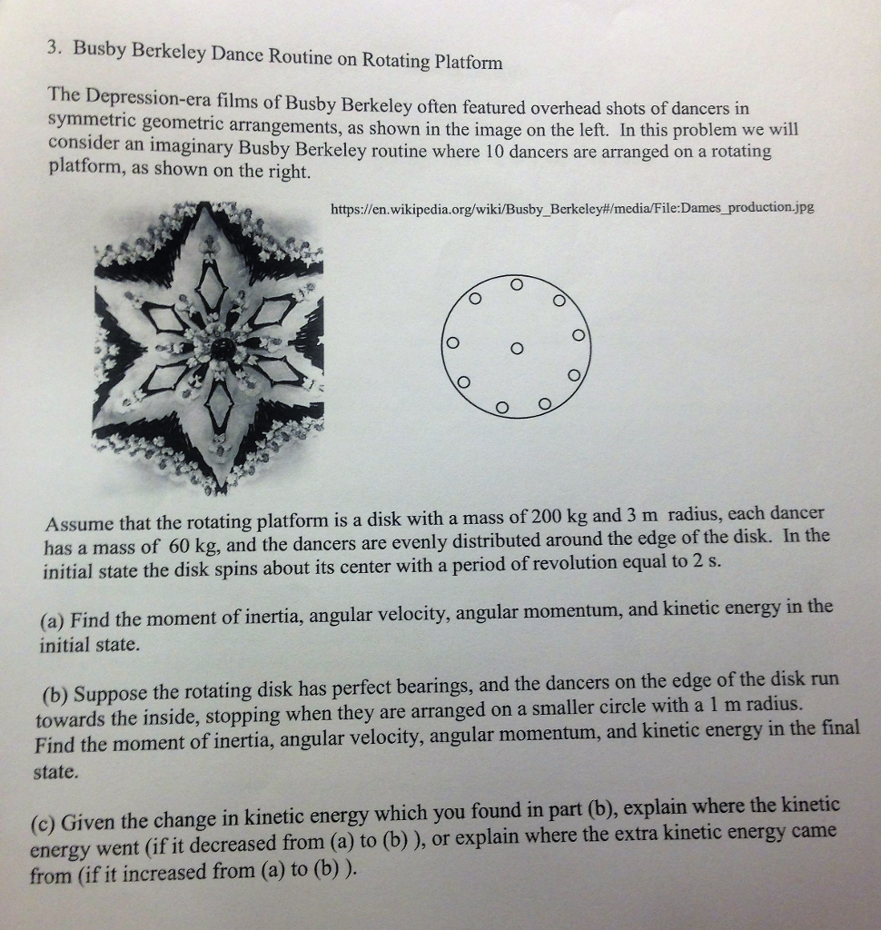 Solved 3. Busby Berkeley Dance Routine on Rotating Platform | Chegg.com