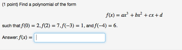 Solved Find the polynomial of the form f(x) = | Chegg.com