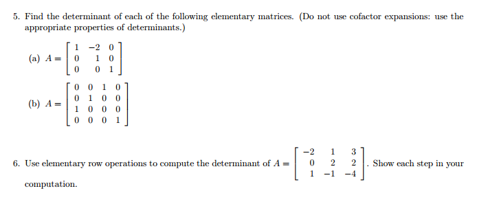 Solved Find the determinant of each of the following | Chegg.com