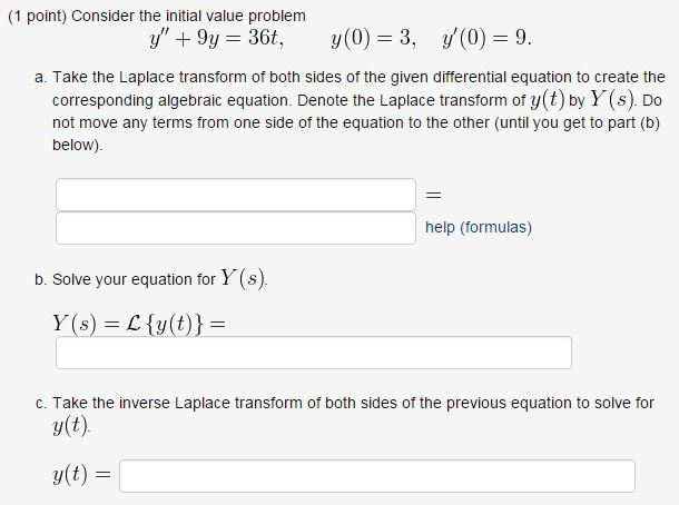Solved Consider the initial value problem y" + 9y = 36t, | Chegg.com