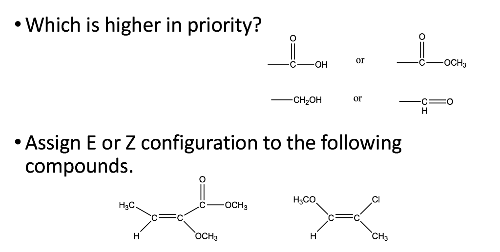 Solved Which is higher in priority? or COH -CH20H Or Assign | Chegg.com