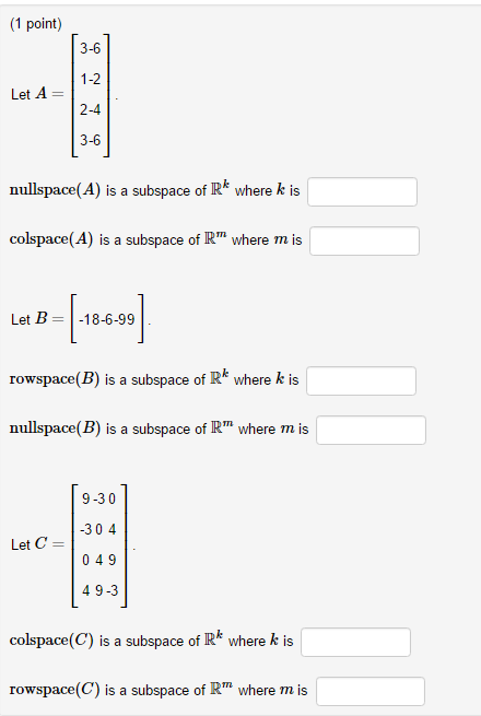Solved Let A = [3-6 1-2 2-4 3-6] nullspace (A) is a subspace | Chegg.com