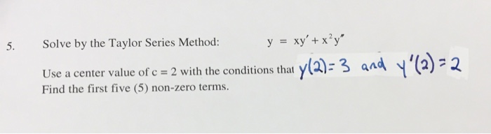Solved Solve by the Taylor Series Method: Y = xy' + x^2y' | Chegg.com