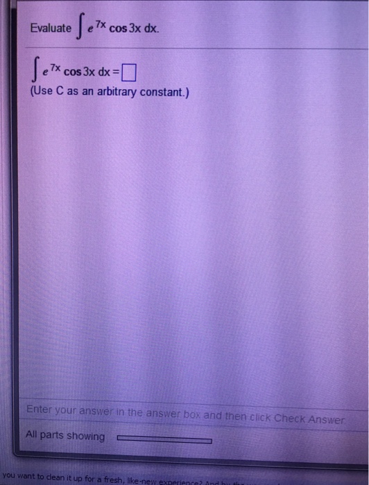 Solved Evaluate integral e^7x cos3x dx. Integral e^7x cos3x | Chegg.com