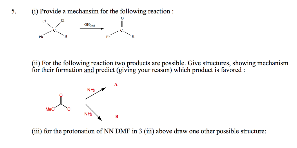 Solved 5, (i) Provide a mechansim for the following reaction | Chegg.com