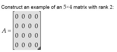 Solved Construct an example of an 5 times 4 matrix with rank | Chegg.com