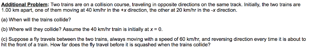 Solved Additional Problem: Two trains are on a collision | Chegg.com