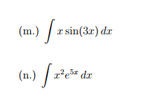 Solved integral x sin(3x)dx integral x^2e^5x dx | Chegg.com