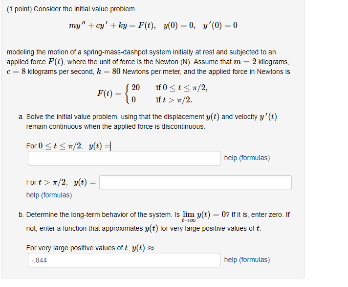 Solved (1 point) Consider the initial value problem my" + | Chegg.com