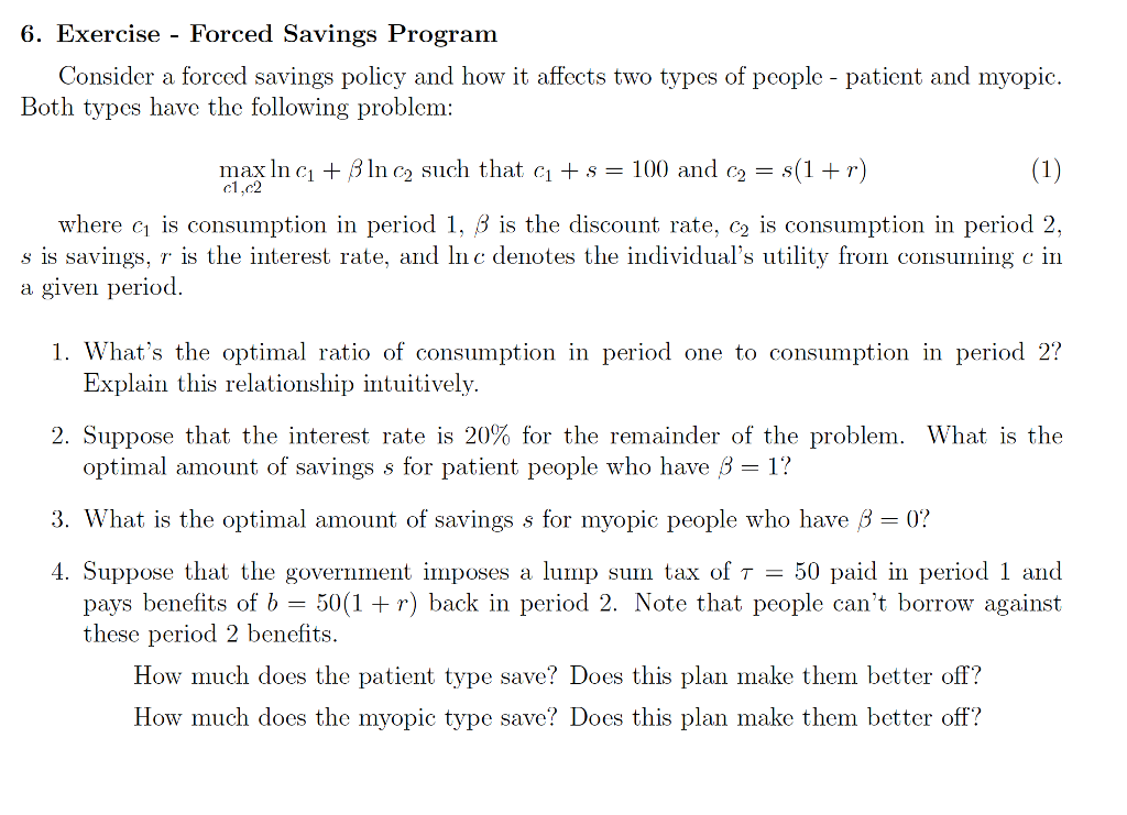 Solved 6. Exercise - Forced Savings Program Consider a | Chegg.com