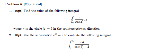 Solved Find the value of the following integral int_gamma | Chegg.com