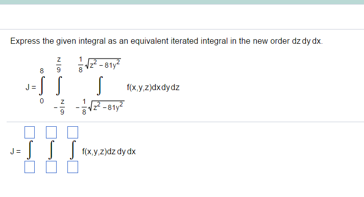 Solved Express the given integral as an equivalent iterated | Chegg.com