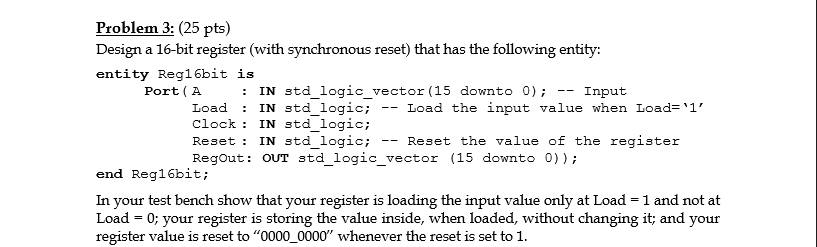 Solved Design a 16-bit register (with synchronous reset) | Chegg.com