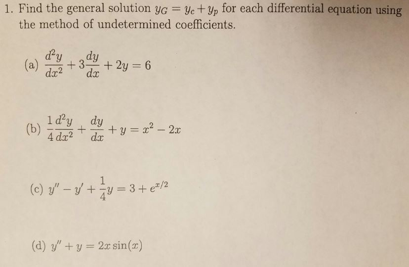 Solved 1. Find the general solution yG ya yp for each | Chegg.com