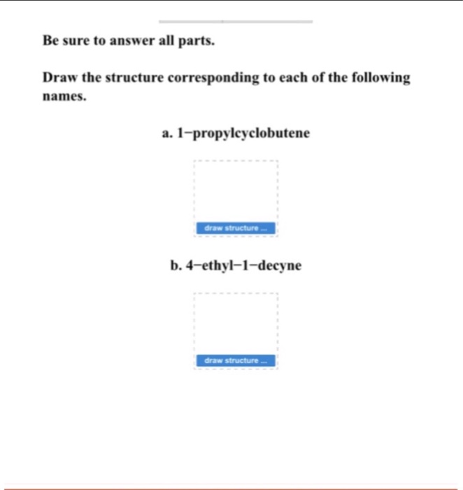 Solved Draw the structure corresponding to each of the | Chegg.com