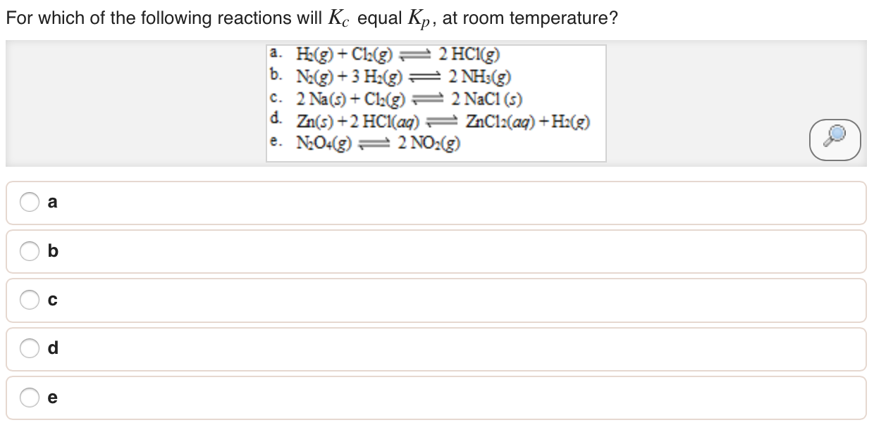 Solved For which of the following reactions will Kc equal Kp | Chegg.com