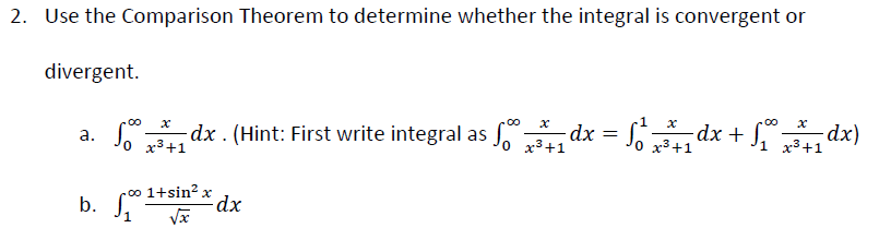 Solved 2. Use the Comparison Theorem to determine whether | Chegg.com