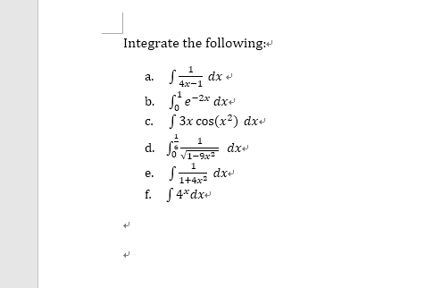 Solved Integrate the following: integral 1/4x - 1 dx | Chegg.com