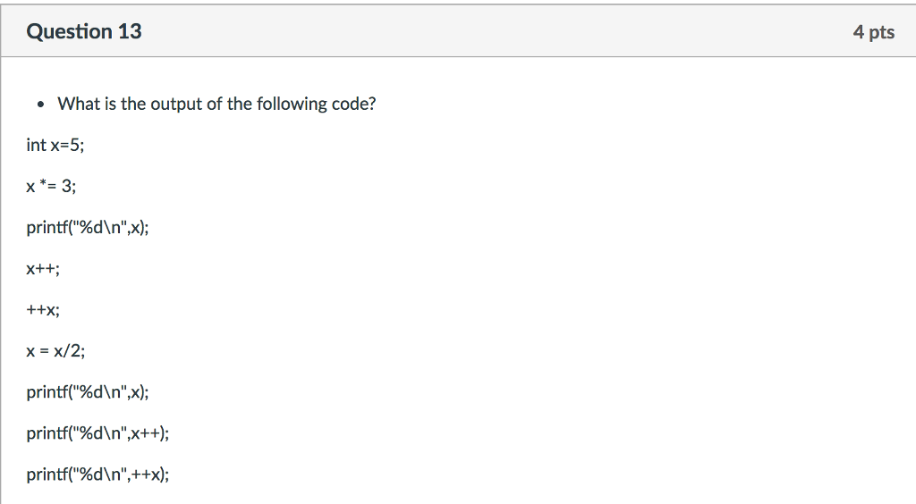 Solved What is the output of the following code? int x=5: | Chegg.com